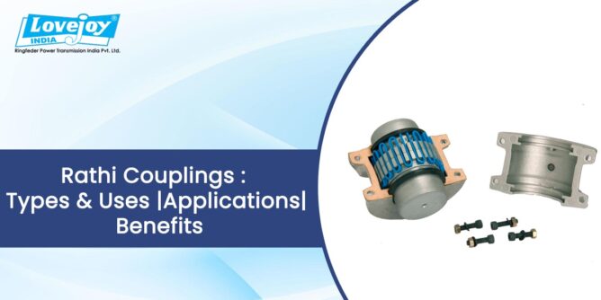 Rathi Couplings : Types & Uses |Applications| Benefits